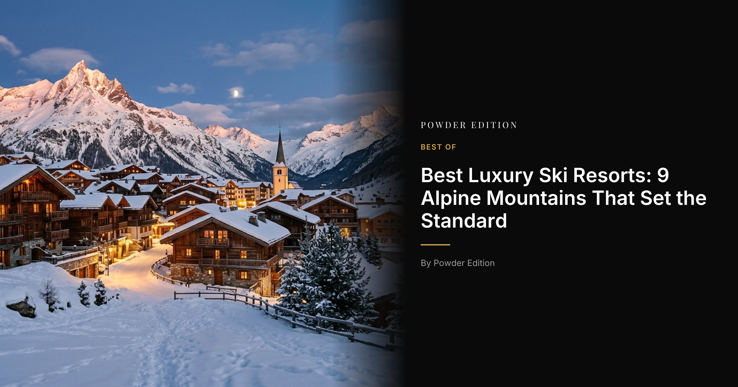 Best Luxury Ski Resorts: 9 Alpine Mountains Ranked (2026) | Powder Edition