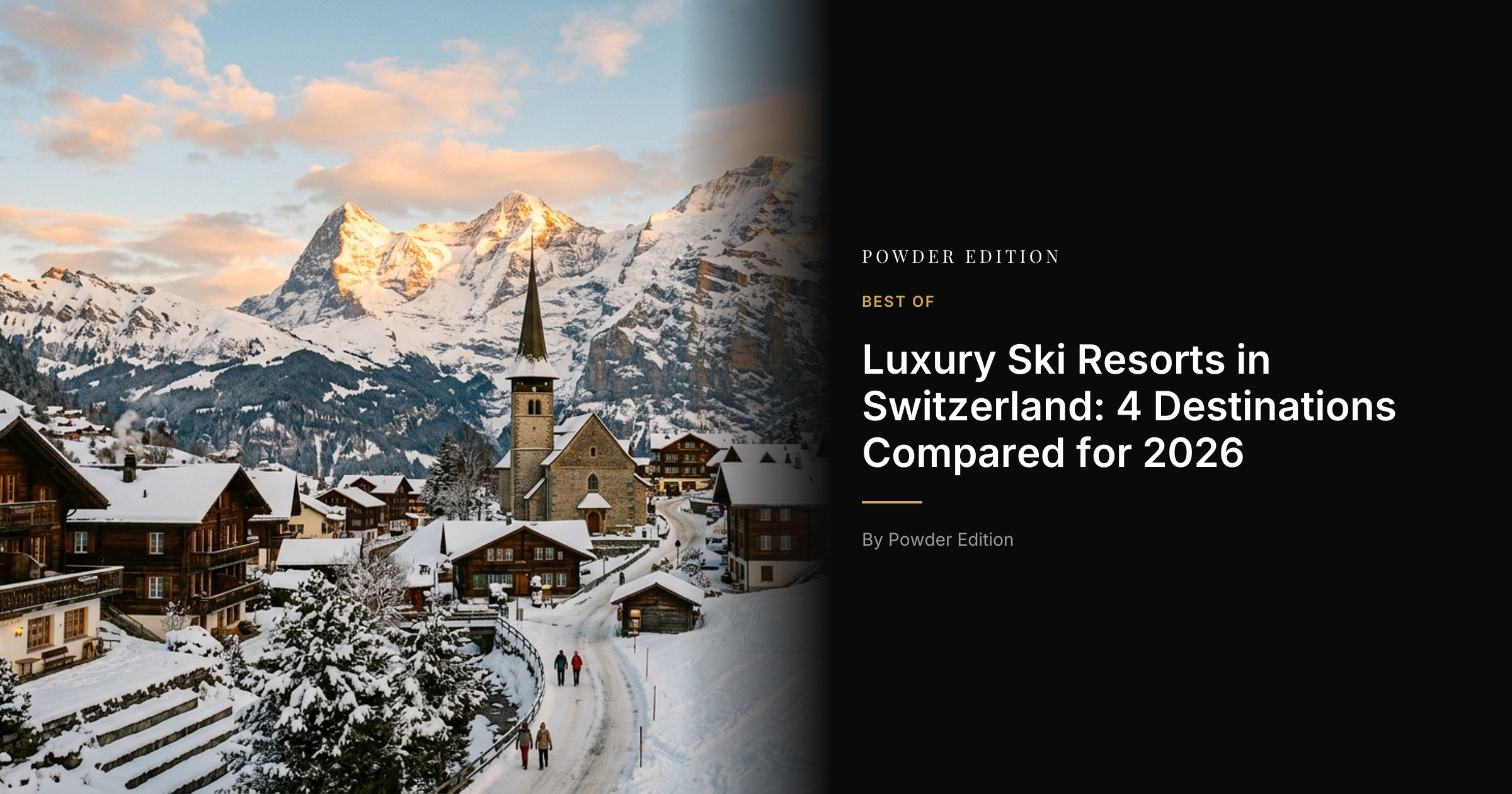 Luxury Ski Resorts in Switzerland: 4 Top Picks (2026) | Powder Edition